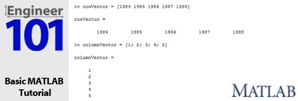 MATLAB Vectors and Scalar Variables - Engineer101.com MATLAB Vectors and Scalar Variables - Engineer101.com